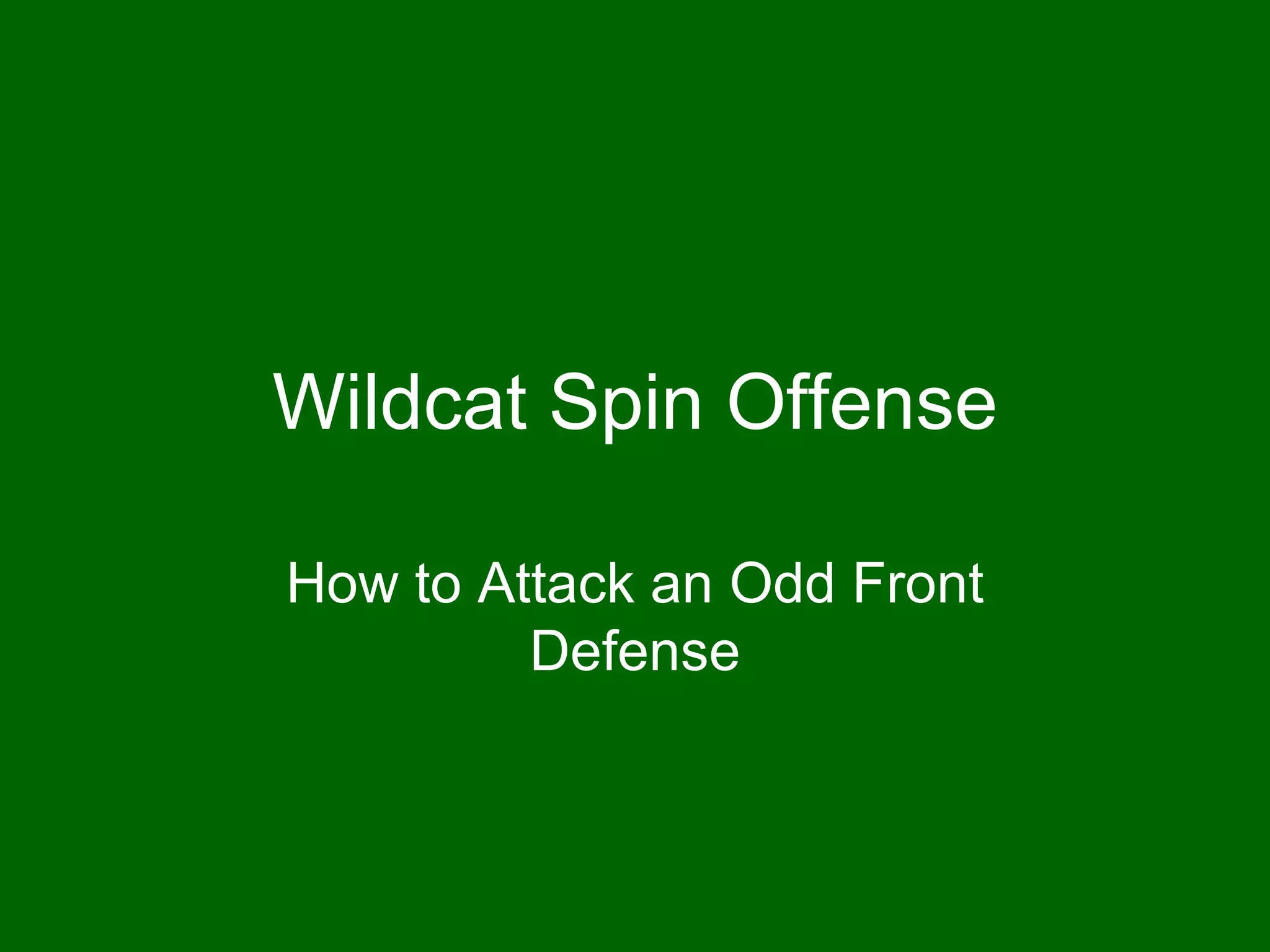 Wildcat Spin Offense Odd Front Defense | PPT