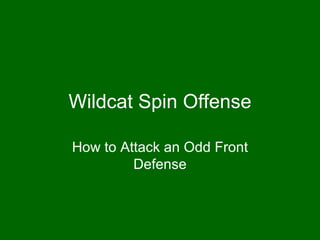 Wildcat Spin Offense Odd Front Defense | PPT