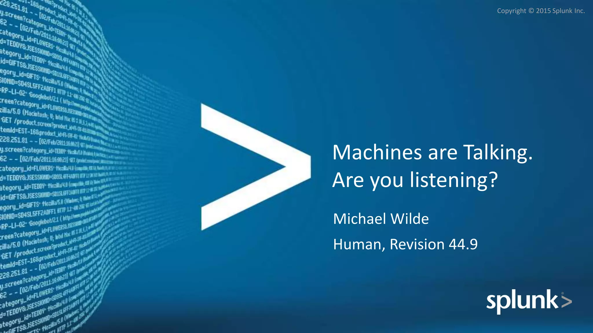 Machines are Talking. Are You Listening? | PPT