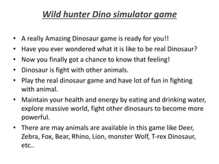 Wild hunter dino simulator game | PPTX
