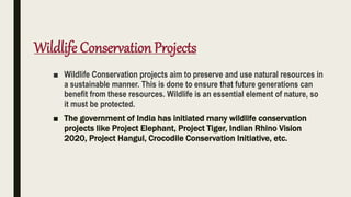 Wildlife conservation projects in INDIA | PPTX