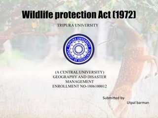 Wildlife protection act, 1972 | PPTX