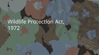 wildlife protection act 1972 of india .pptx