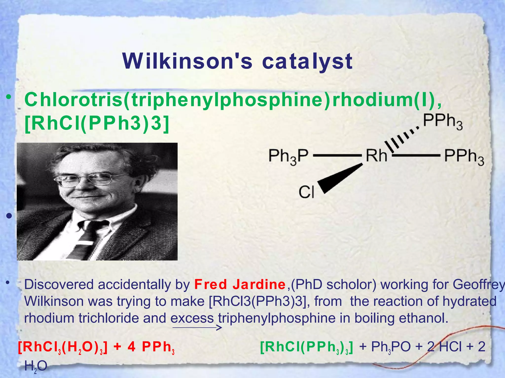 Wilkinson's catalyst | PPT