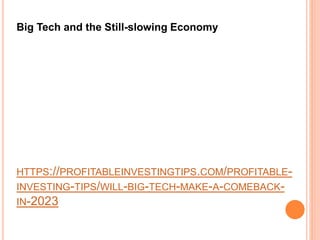Will Big Tech Make a Comeback in 2023? | PPTX
