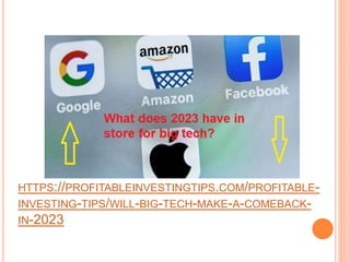 Will Big Tech Make a Comeback in 2023? | PPTX