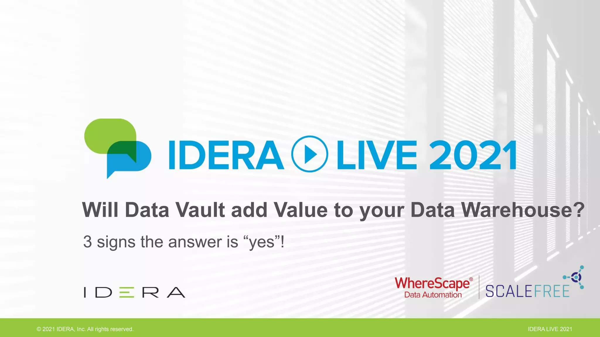 Idera live 2021: Will Data Vault add Value to Your Data Warehouse? 3 ...