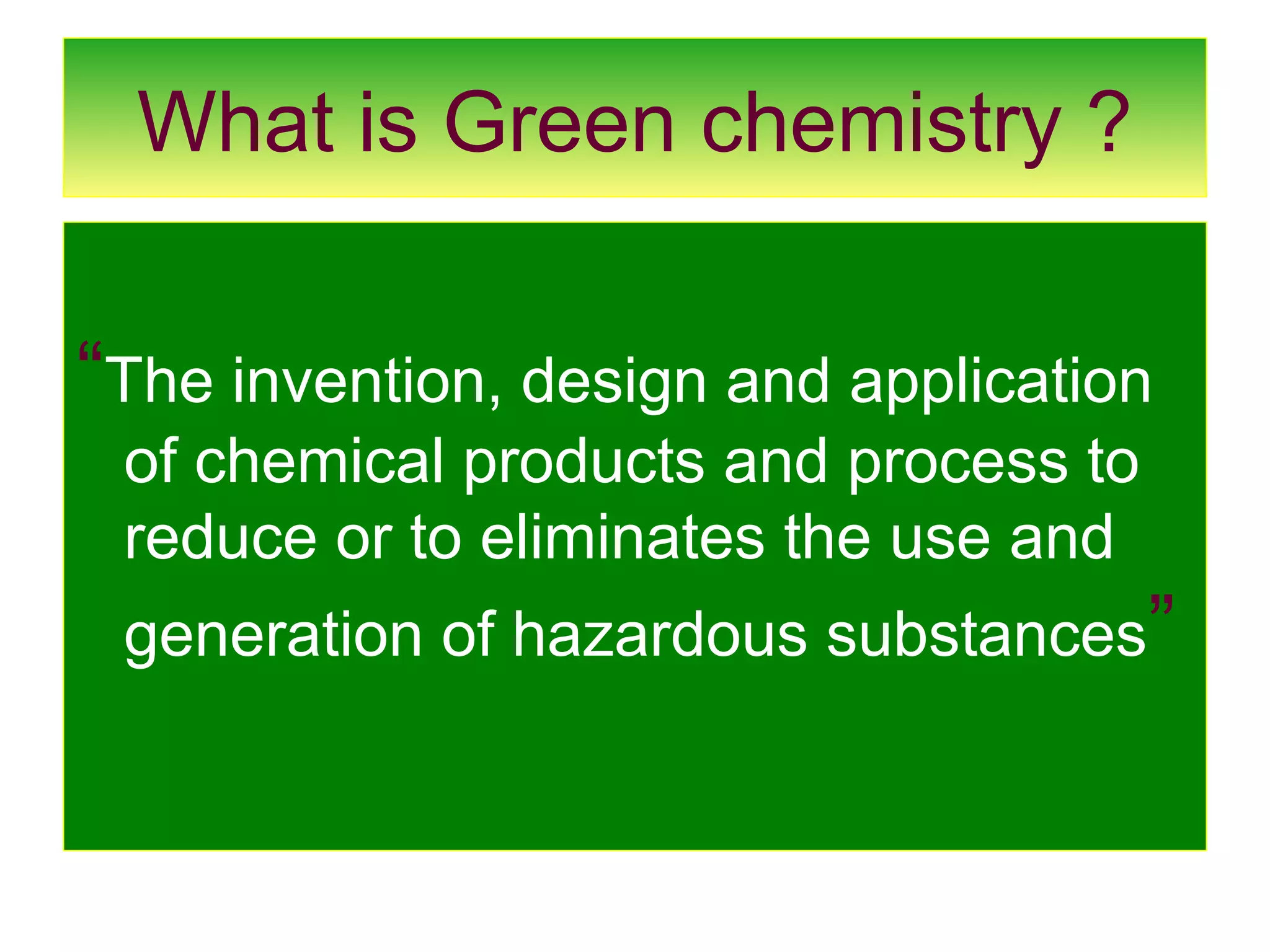 Will green chemistry solve the problem of pollution? | PPT