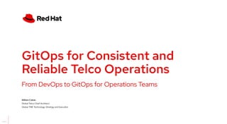 GitOps for Consistent and Reliable Telco Operations 202209 | PPT