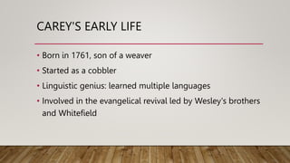 The life of William Carey and his .pptx