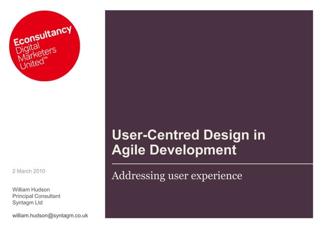 William Hudson Econsultancy Agile User centred design | PDF | Technology & Computing