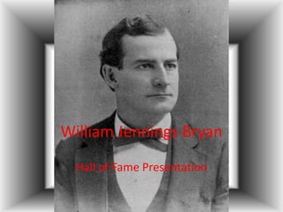 William Jennings Bryan | PPTX