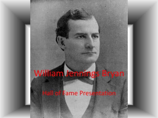 William Jennings Bryan | PPT