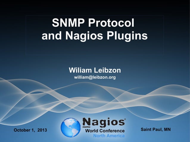 Nagios Conference 2013 - William Leibzon - SNMP Protocol and Nagios Plugins | PPT