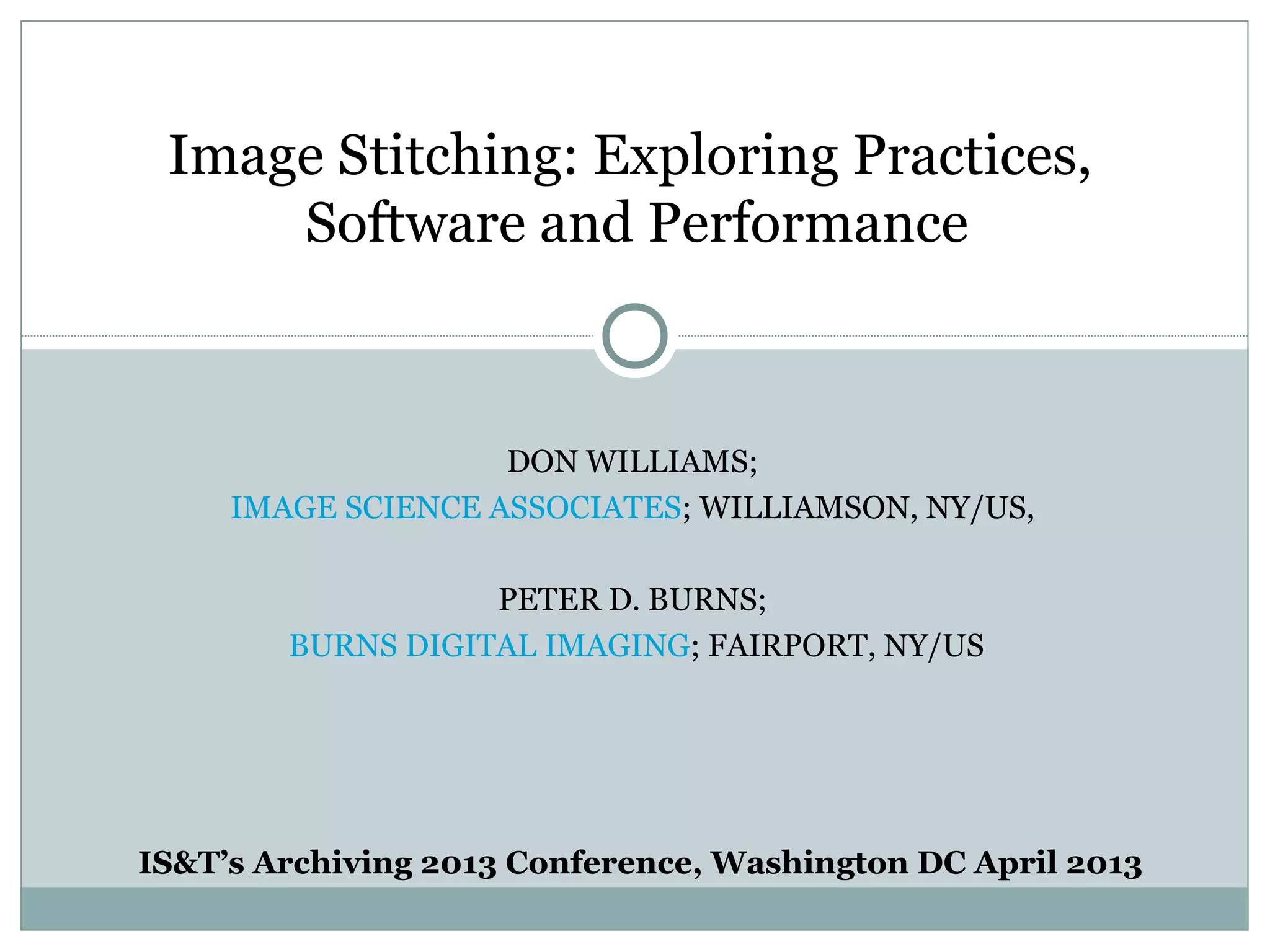 Image Stitching: Exploring Practices, Software and Performance, D.Williams & P. D. Burns | PDF