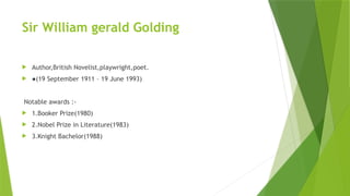 Williams Golding works and theme in this pptx | PPT