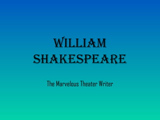 William shakespeare | PPT | Theater | Fine Art
