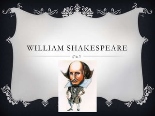 William shakespeare | PPTX