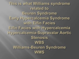 Williams Syndrome susquenita | PPTX