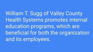 William t sugg | Bill sugg valley county health systems | PDF