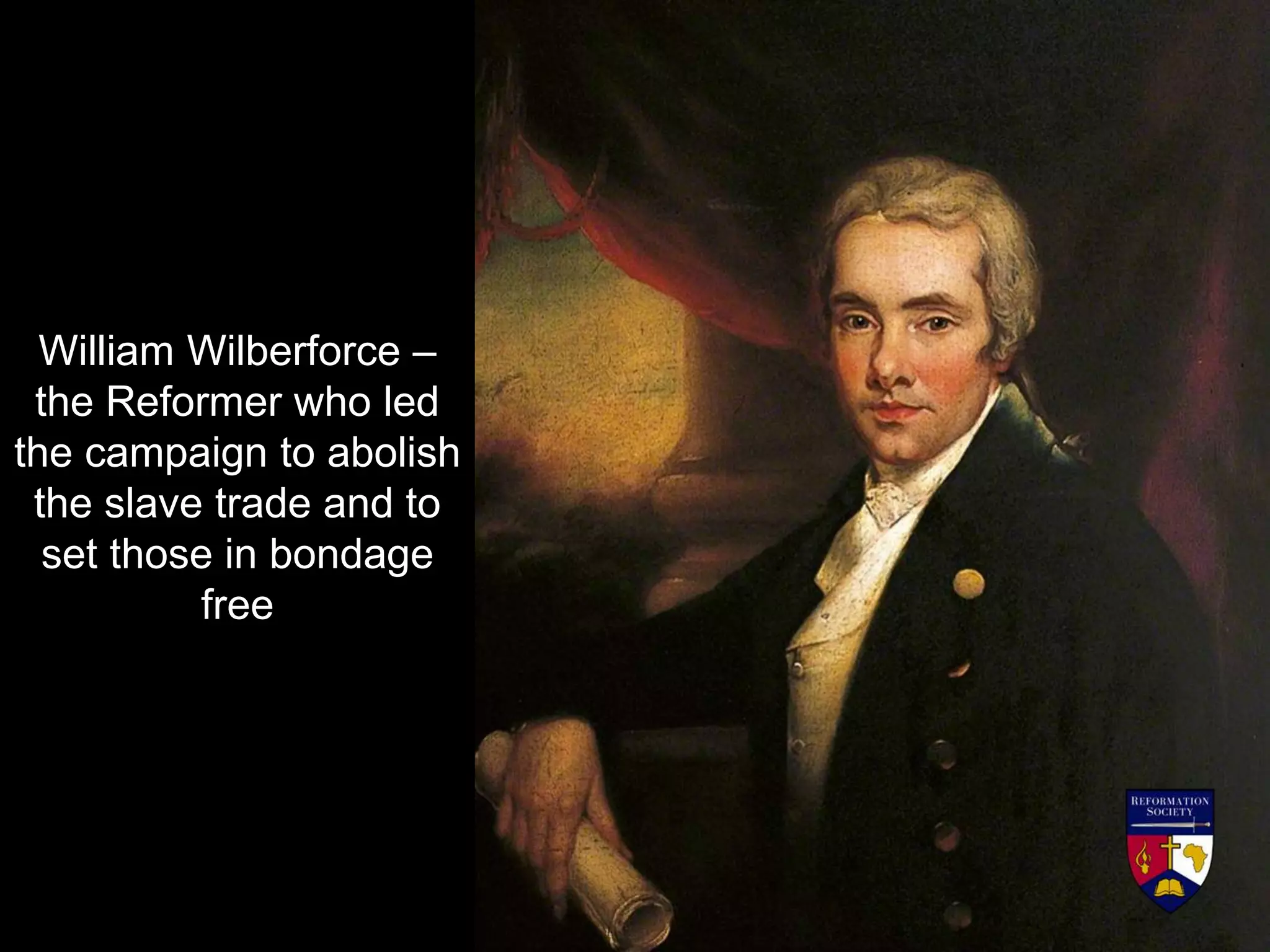 William Wilberforce and the Campaign to End Slavery | PPTX