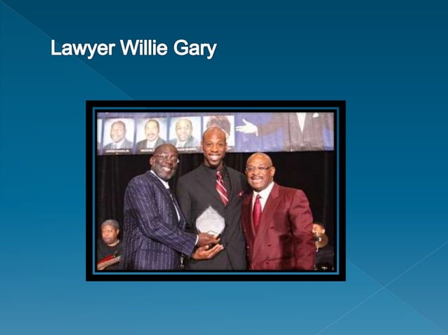 Willie Gary | PPTX