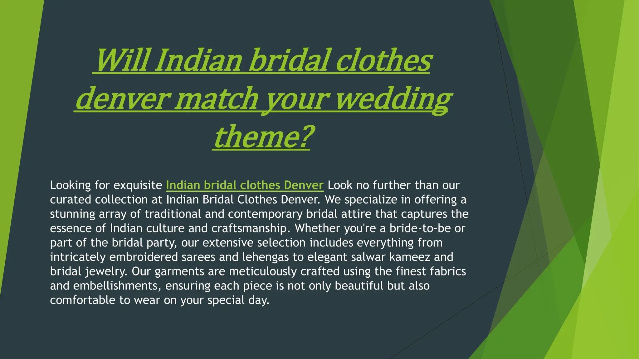 Will Indian bridal clothes denver match your wedding theme.pptx