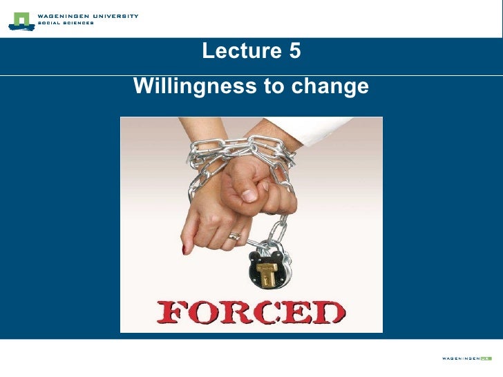 Willingness to change