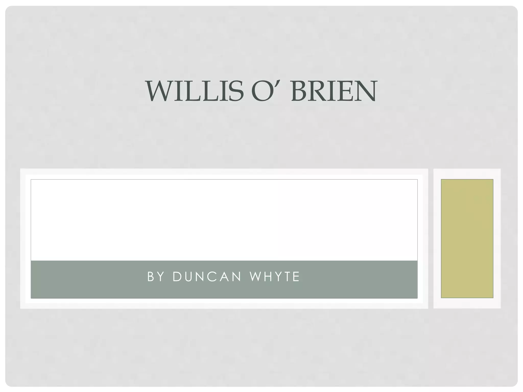 Willis o’ brien | PPT