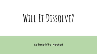 "Exploring Solubility: Will It Dissolve?" | PDF