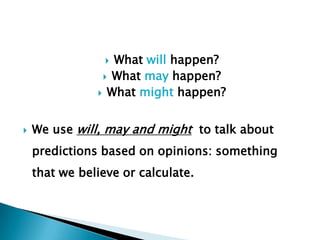 Will, may, might | PPTX