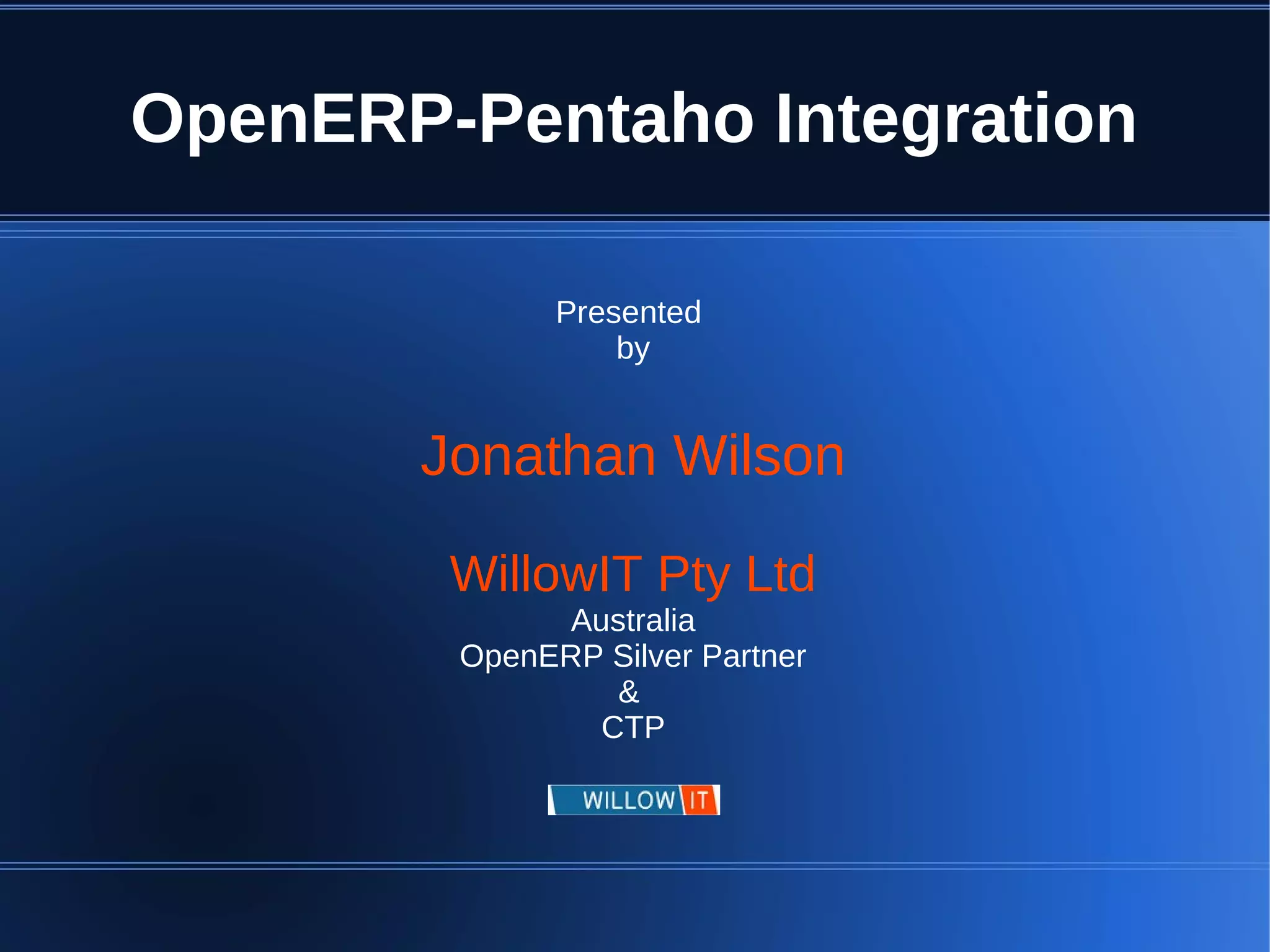 OpenERP - Pentaho Integration, WillowIT | PDF