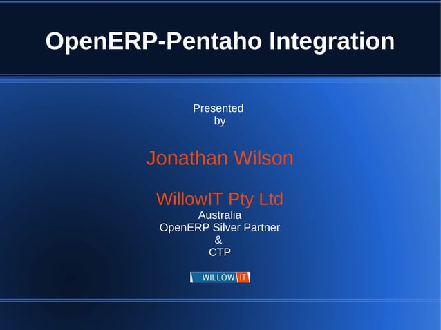 OpenERP - Pentaho Integration, WillowIT | PDF