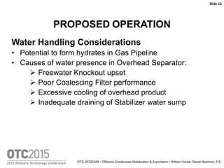 Condensate Stabilization and Exportation - OTC 2015 Technical Session Presentation | PPTX