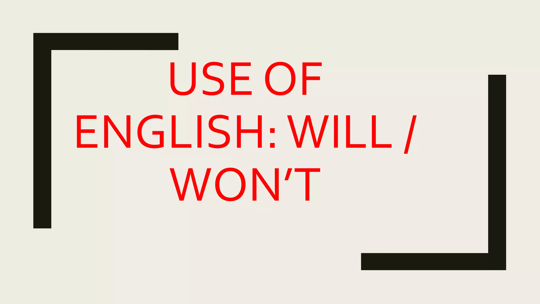 Use of Will and Won't | PPTX