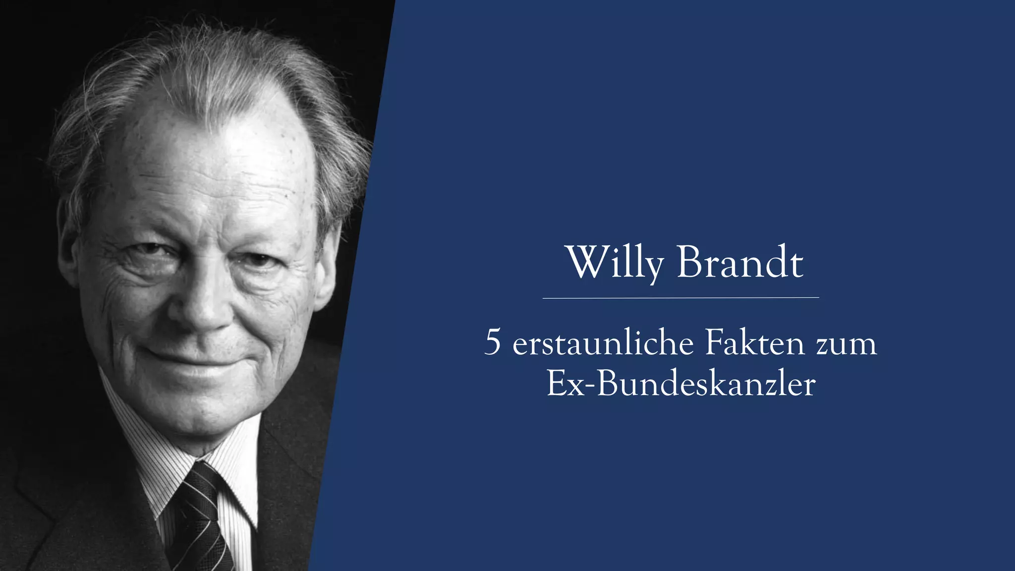 Willy Brandt – 5 erstaunliche Fakten zum Ex-Bundeskanzler | PPT Willy Brandt – 5 erstaunliche Fakten zum Ex-Bundeskanzler | PPT