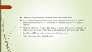 Tumor de Wilms | PPTX