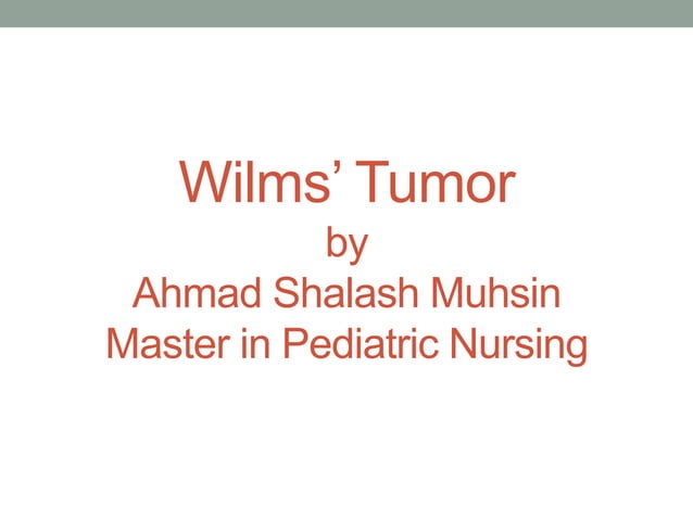 Wilms' tumor | PPT