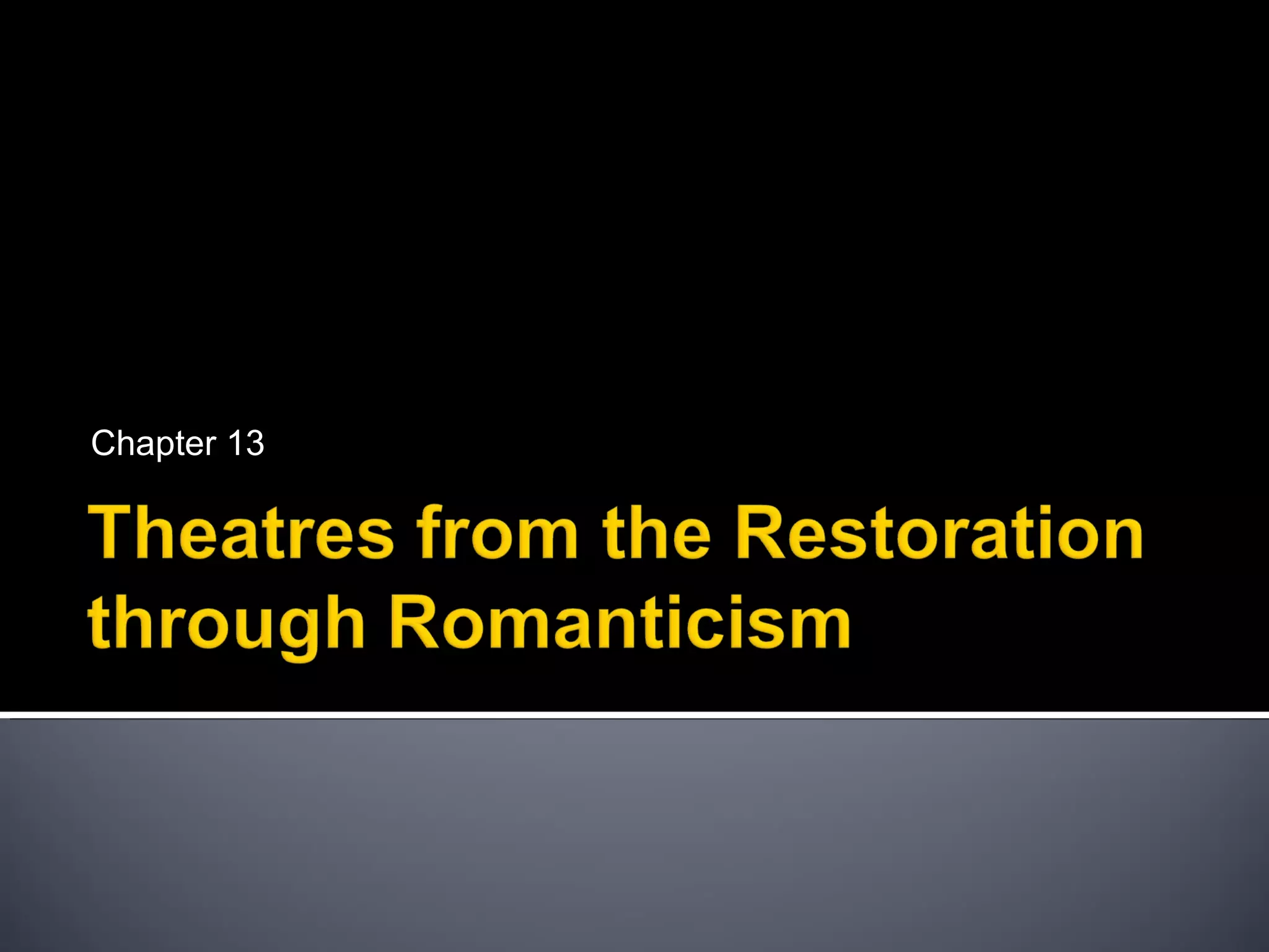 Ch. 13 (8th Edition) Ch. 14 (7th Edition) -- Restoration to Romanticism ...