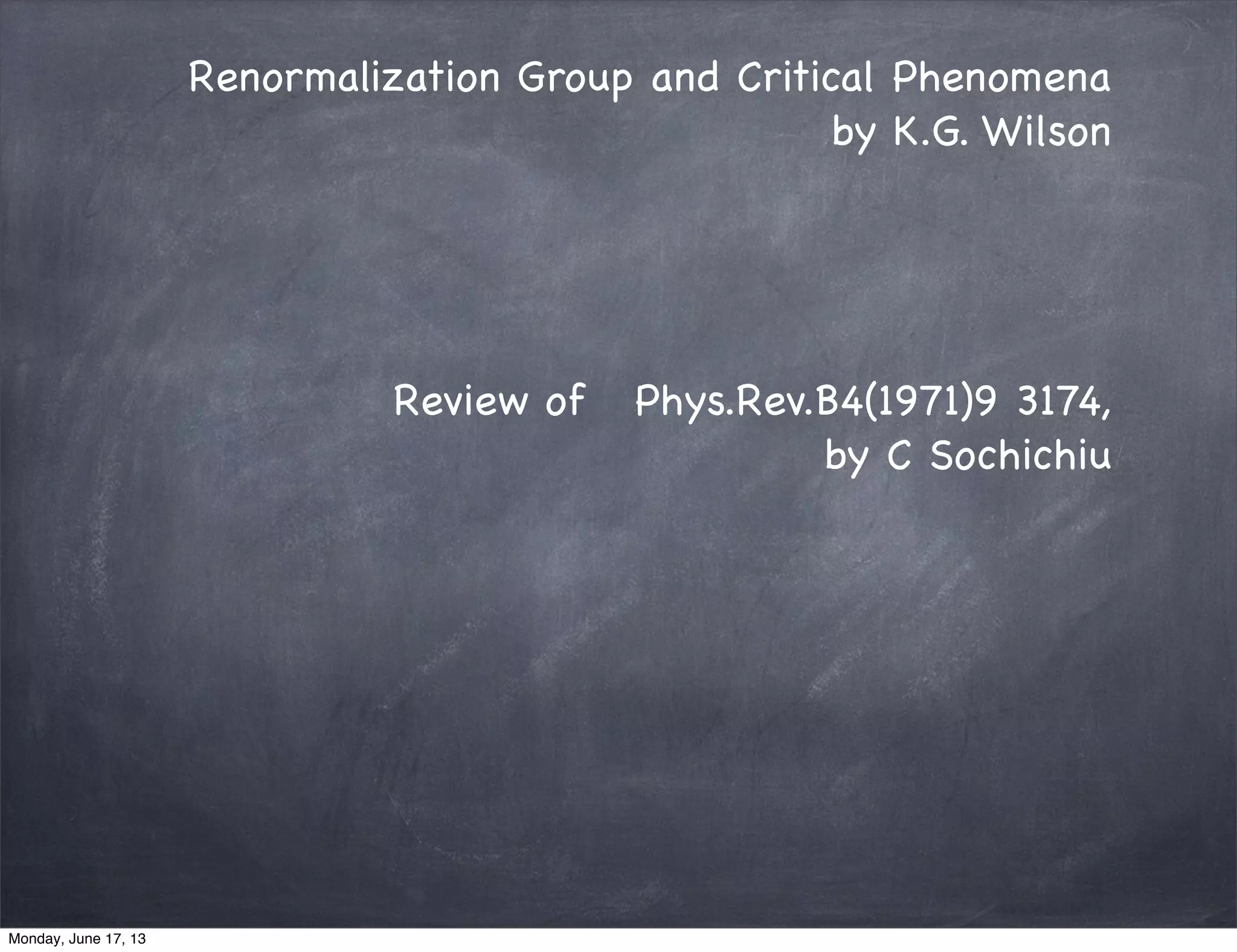 Renormalization group and critical phenomena | PPT