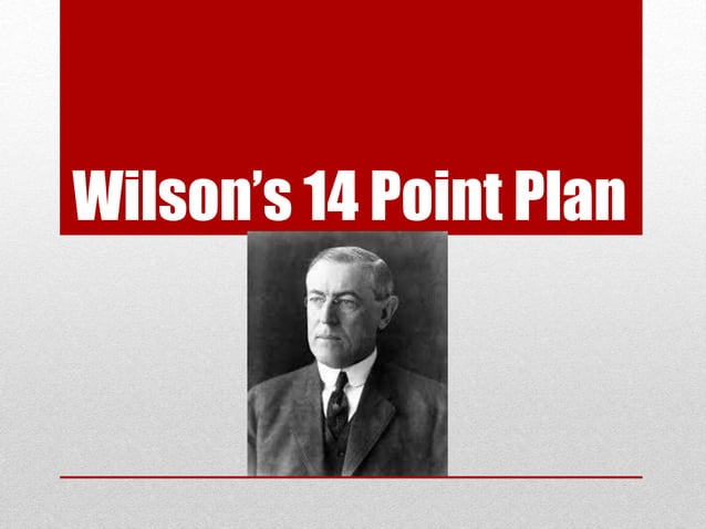Wilson’s 14 point plan | PPT