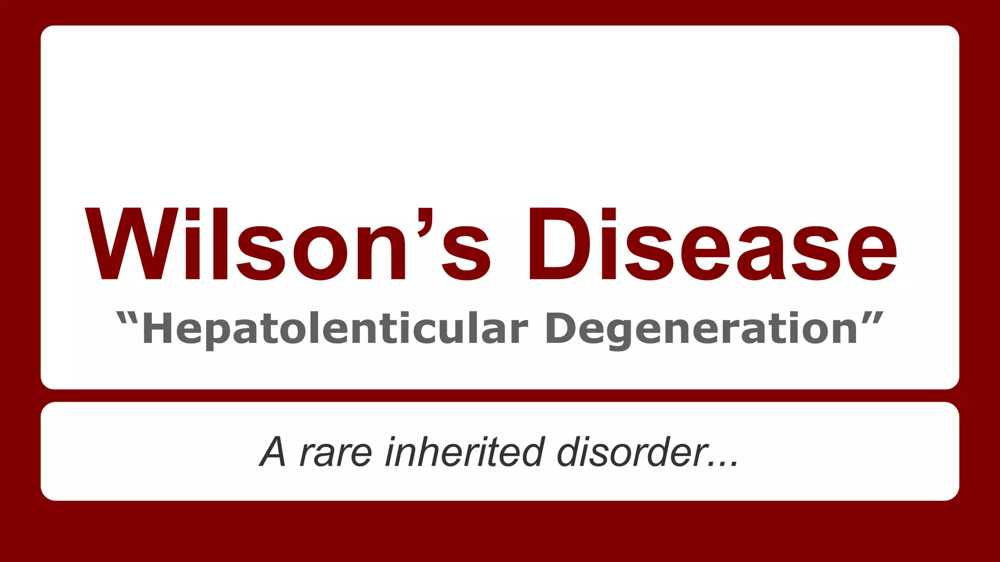 Wilson's disease (Copper disease) | PDF