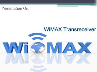 Presentation On "Wi-Max Technology" | PPTX