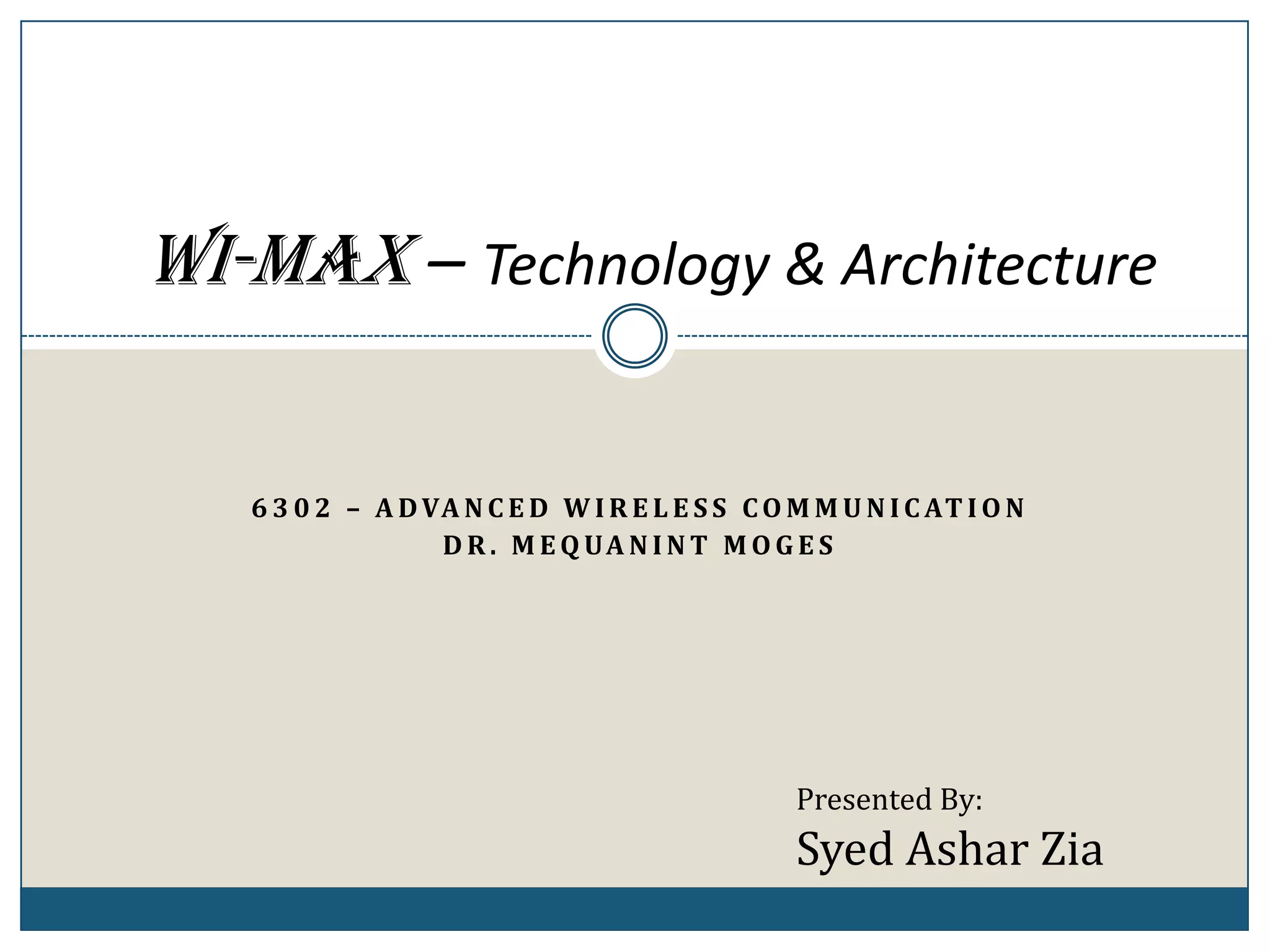 WiMax - Technology & Architecture | PPTX
