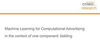 Machine Learning for Computational Advertising | PPT
