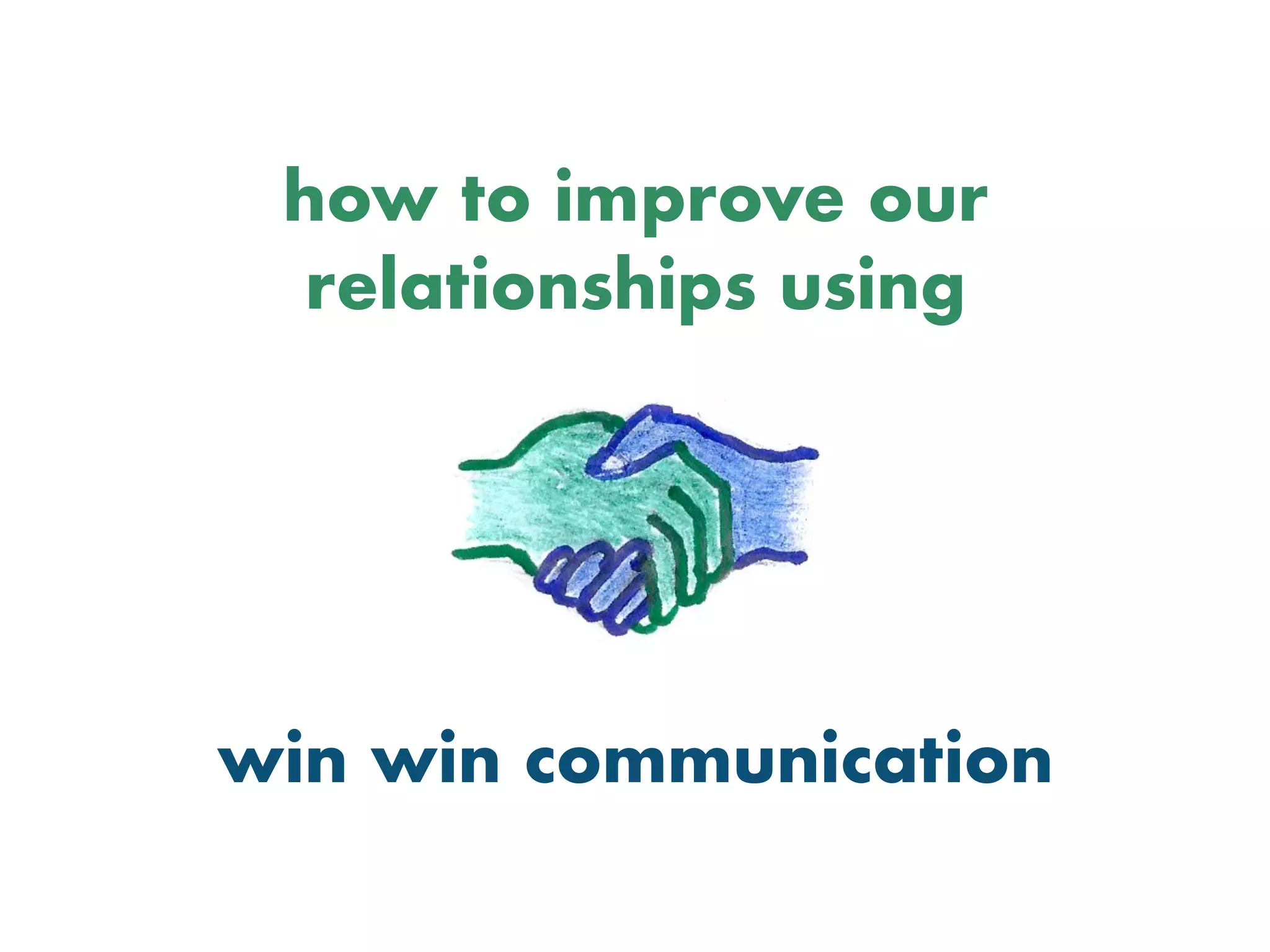 how to improve our relationships using win win communication | PDF ...