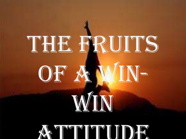 Win win attitude | PPT