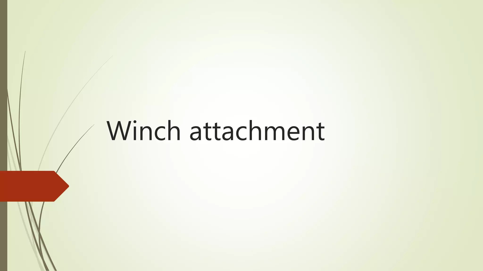 Winch attachment | PPTX