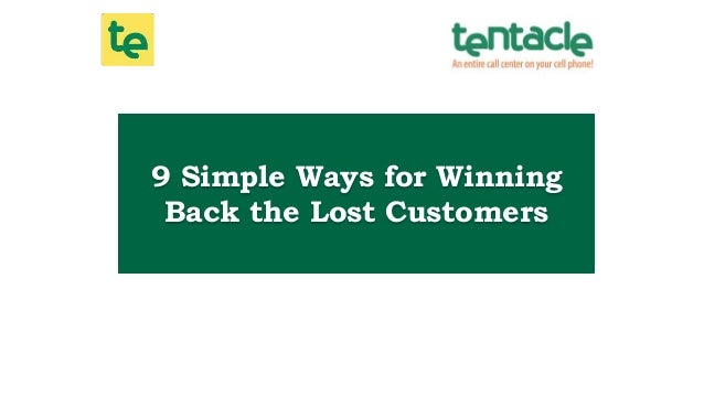 9 Simple Ways for Winning Back the Lost Customers