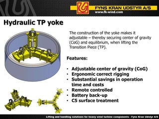 Lifting and handling solutions for heavy wind turbine components - Fyns ...